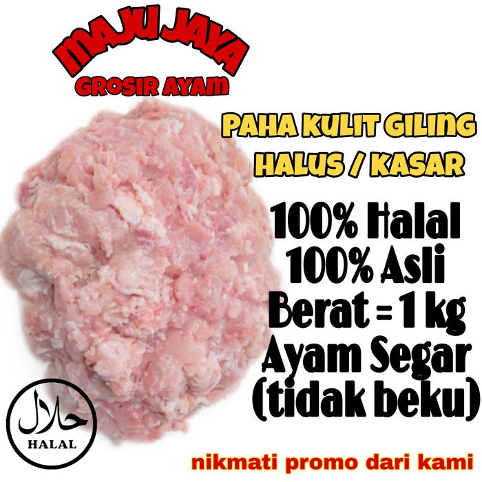 Jual PAHA AYAM KULIT GILING HALUS / KASAR 1 Kg / AYAM BERSIH / AYAM ...