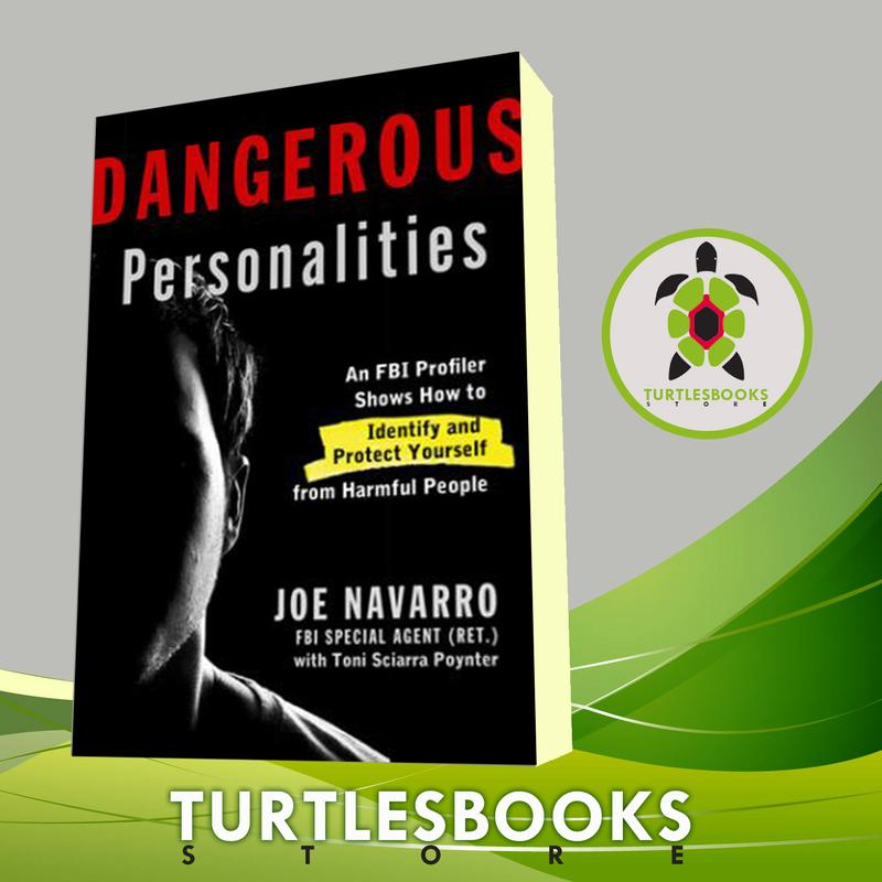 Dangerous Personalities: An FBI Profiler Shows You How to Identify ...