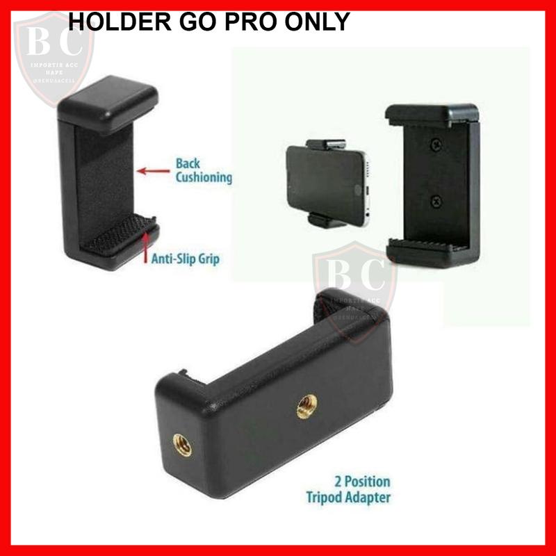 HOLDER GO PRO ONLY - HOLDER U TRIPOD HOLDER 55 - 88MM HOLDER GO PRO ...