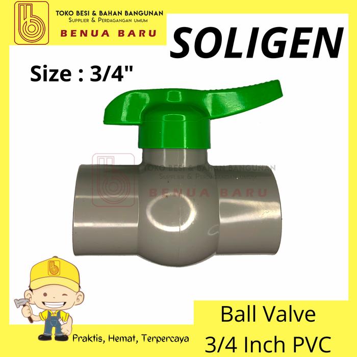 Jual Ball valve PVC 3/4 inch Soligen / Stop Kran PVC 3/4 inch Soligen ...