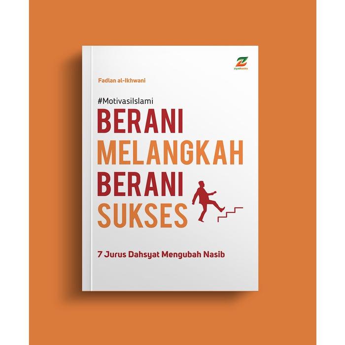 Jual Buku Motivasi Islami - Berani Melangkah Berani Sukses - Kab ...