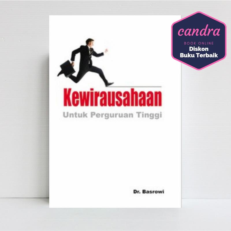 Buku Kewirausahaan untuk Perguruan Tinggi - Dr. Basrowi, M.Pd. - Shop ...