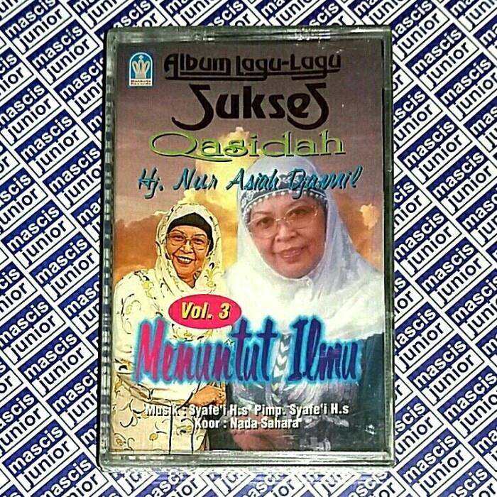 Kaset Pita Lagu Qasidah Hj. Nur Asiah Djamil - Menuntut Ilmu Vol. 3 ...