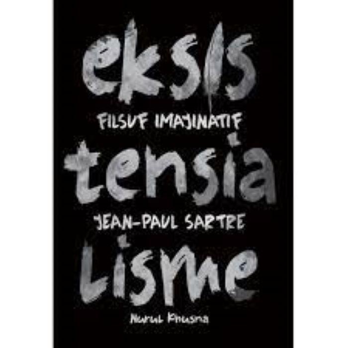 Jual Buku JEAN PAUL SARTRE : Filsuf Ekstensialisme Imajinatif oleh ...