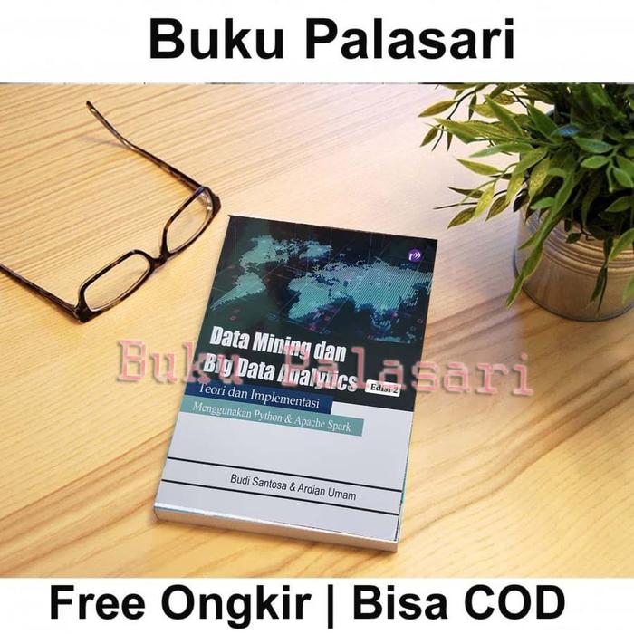 Jual BUKU DATA MINING DAN BIG DATA ANALYTICS MENGGUNAKAN PYTHON ...