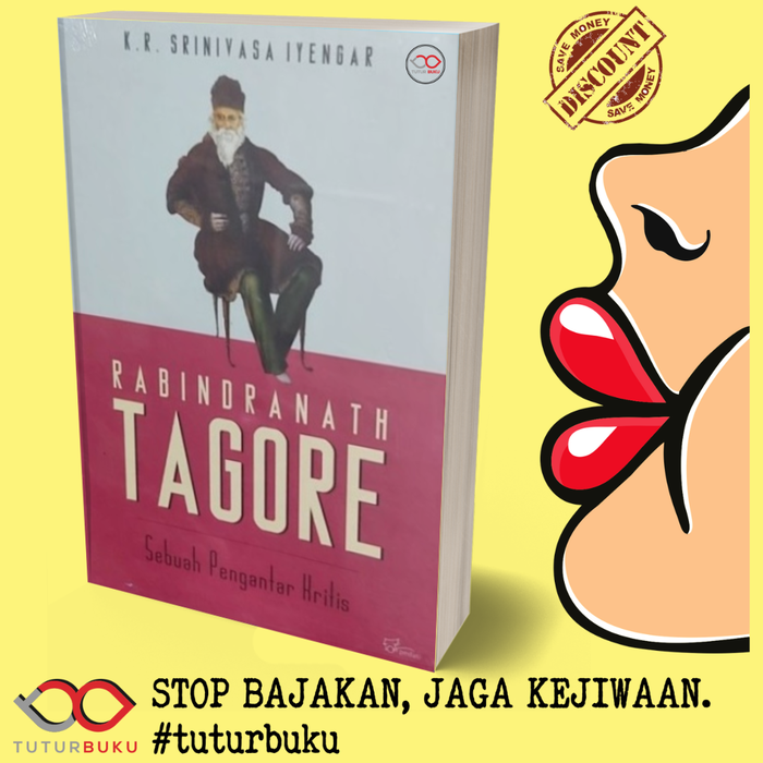 Jual Rabindranath Tagore - Sebuah Pengantar Kritis - K R Srinivasa ...