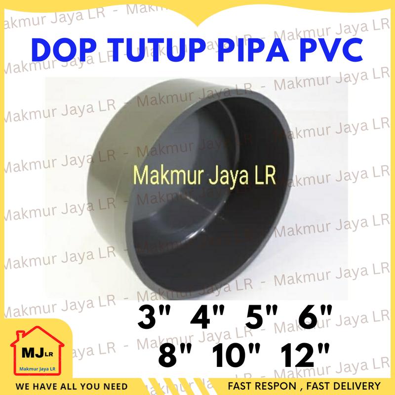 DOP Tutup Pipa END CAP 3 4 5 6 8 10 12 inch PVC POLOS Tanpa Drat - Shop ...