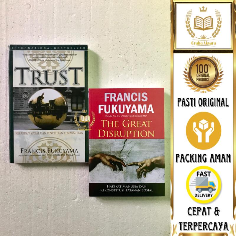 Paket Buku Trust & The Great Disruption - Francis Fukuyama - Shop ...