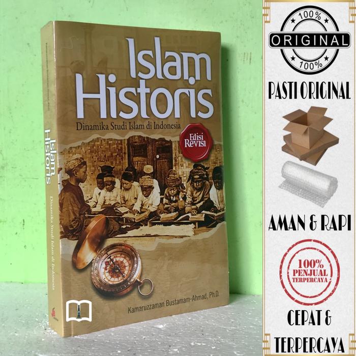 Jual Buku Islam Historis - Dinamika Studi Islam Di Indonesia - Kota ...