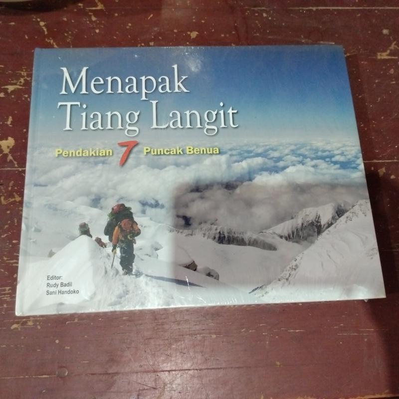 Buku Menapak tiang langit pendakian 7 puncak benua Rudy badil Sani ...