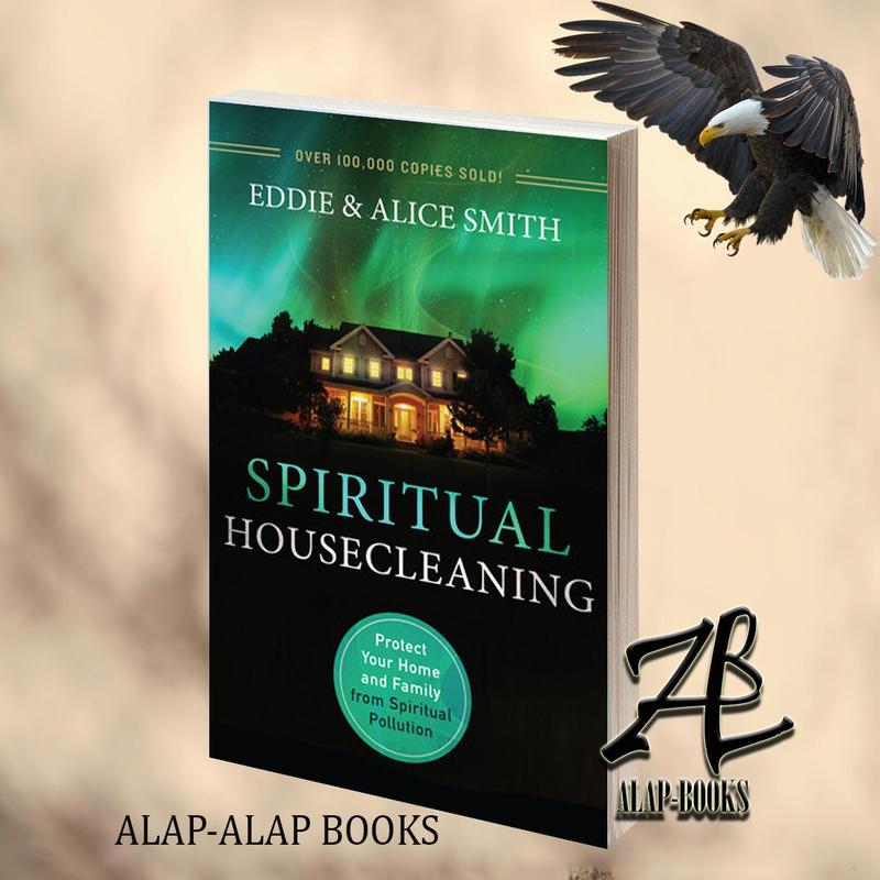 Spiritual Housecleaning: Protect Your Home and Family from Spiritual ...