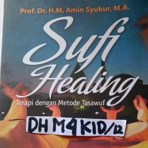 Jual Sufi Healing TERAPI DENGAN METODE TASAWUF Penulis H.M. Amin Syukur ...