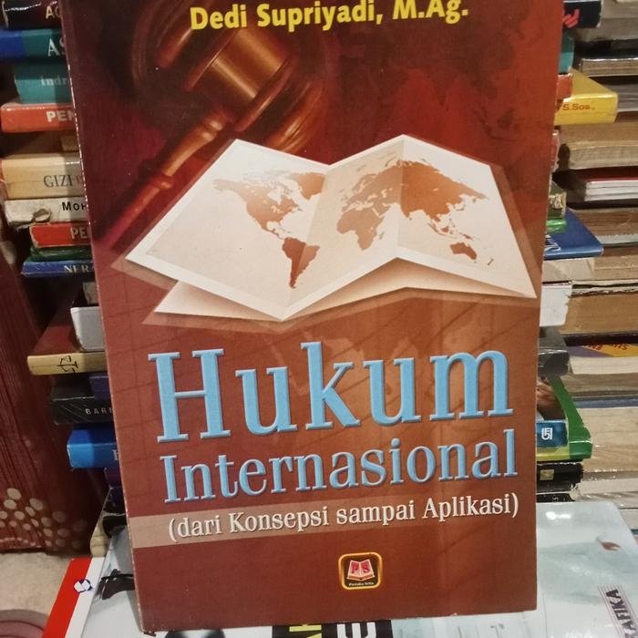 Jual ORIGINAL HUKUM INTERNASIONAL DARI KONSEPSI SAMPAI APLIKASI DEDI ...