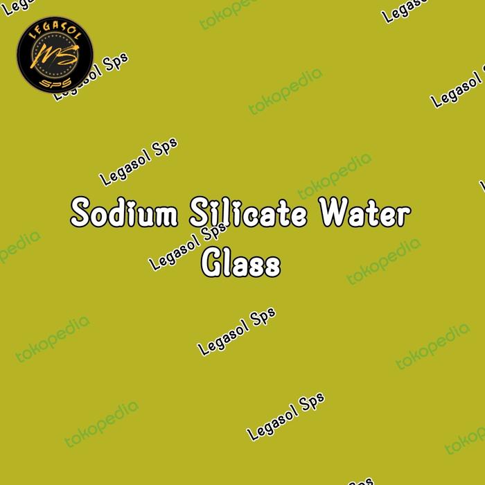 Jual Sodium Silicate Water Glass - Jakarta Barat - Legasol Sps | Tokopedia