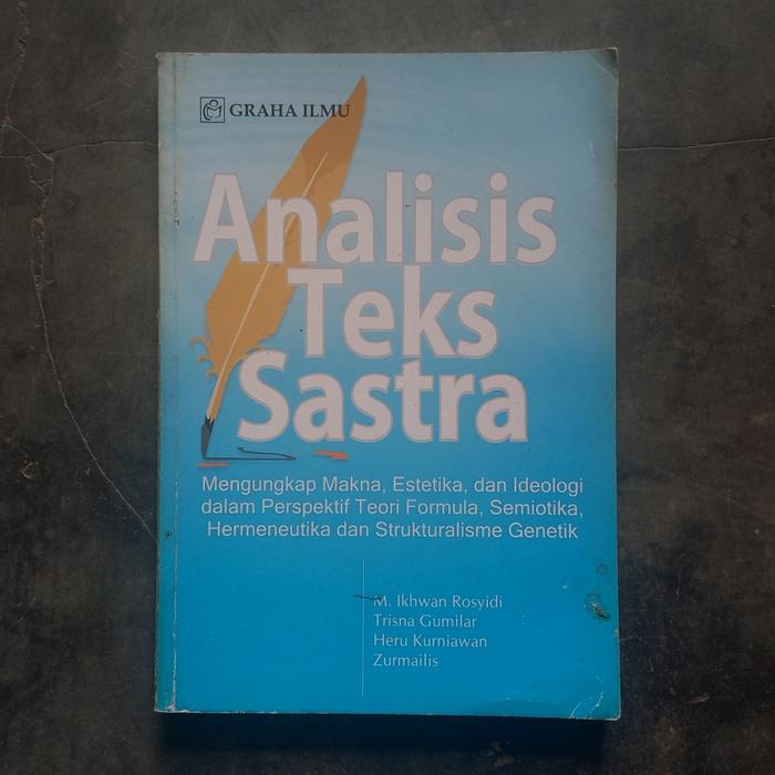 Jual Buku Kritik Sastra Analisis Teks Sastra - M. Ikhwan Rosyidi ...