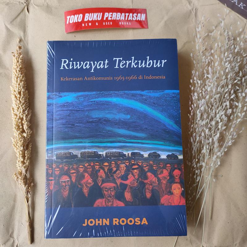 Riwayat Terkubur - John Roosa - Marjin Kiri - Shop | Tokopedia