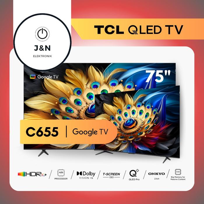 Jual TV TCL 75C655 QLED PRO 4K UHD Smart Google TV w/ ONKYO 2.1CH 75 ...