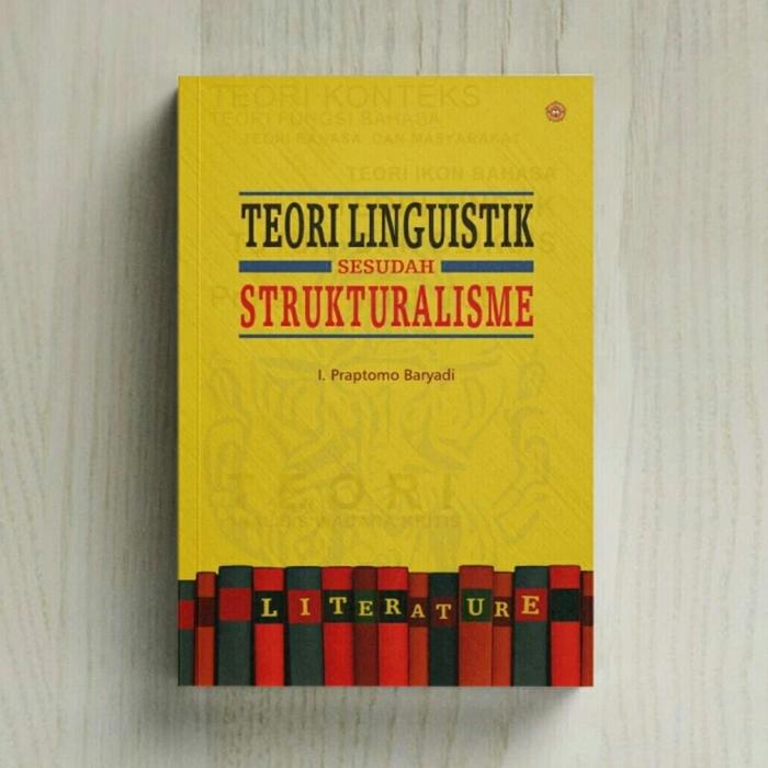 Jual Teori Linguistik sesudah Strukturalisme - I. Praptomo Baryadi ...
