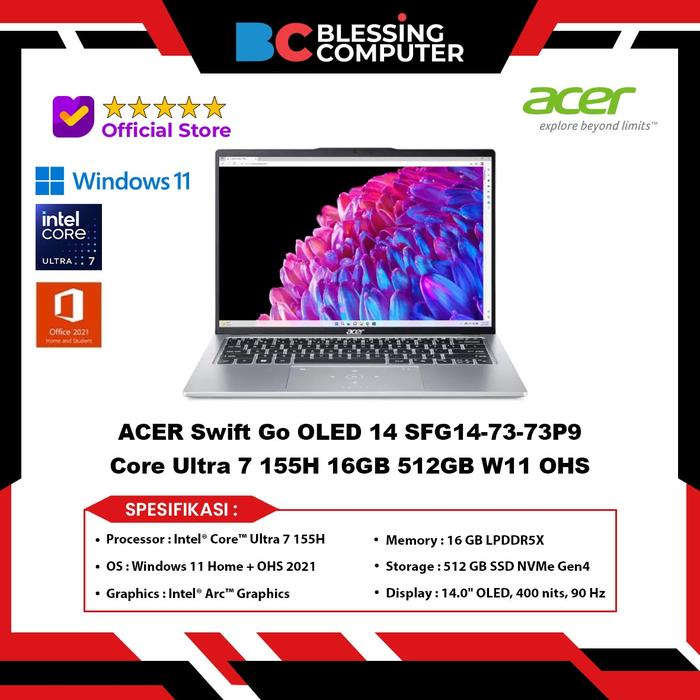Promo ACER Swift Go OLED 14 SFG14-73-73P9 Core Ultra 7 155H 16GB 512GB ...