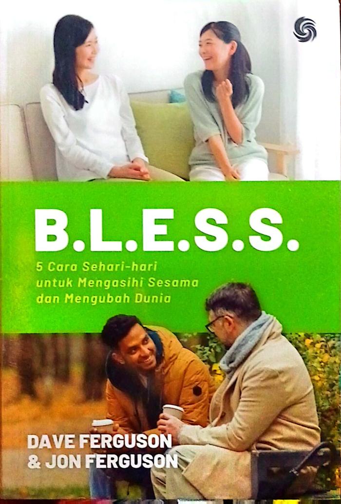 Promo Buku B.L.E.S.S. 5 Cara Sehari-hari untuk Mengasihi Sesama dan ...