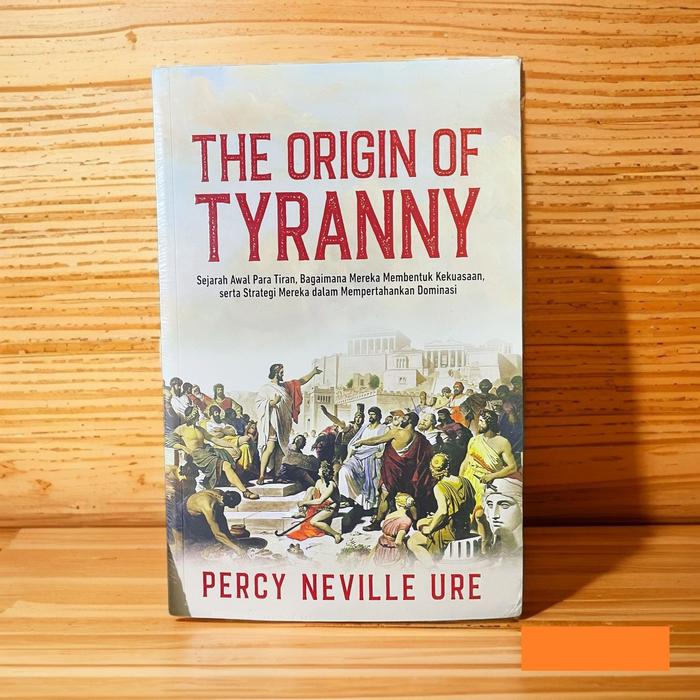 Jual The Origin of Tyranny - Sejarah Awal Para Tiran - Kota Depok ...