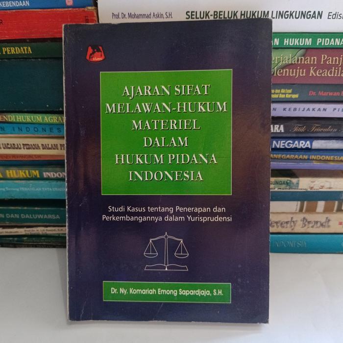 Jual Ajaran sifat melawan hukum materiel dalam hukum pidana indonesia ...