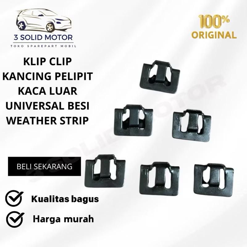 KLIP CLIP KANCING PELIPIT KACA LUAR UNIVERSAL BESI WEATHER STRIP - Shop ...