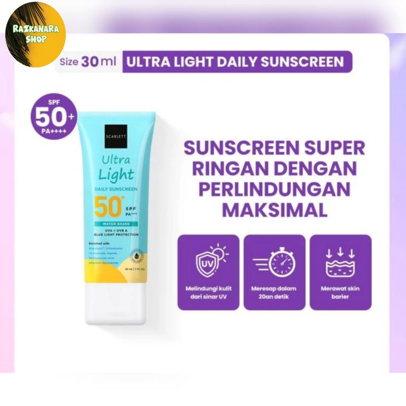 Scarlett Ultra Light Daily Sunscreen SPF 50 PA+++ 30ml - Perlindungan - Shop | Tokopedia