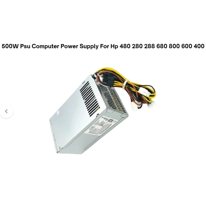 Jual 500W Psu Computer Power Supply For Hp 480 280 288 680 800 600 400 ...