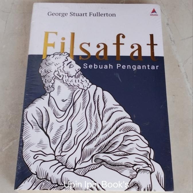 Filsafat Sebuah Pengantar ( Ori ) #George Stuart Fullerton - Shop ...