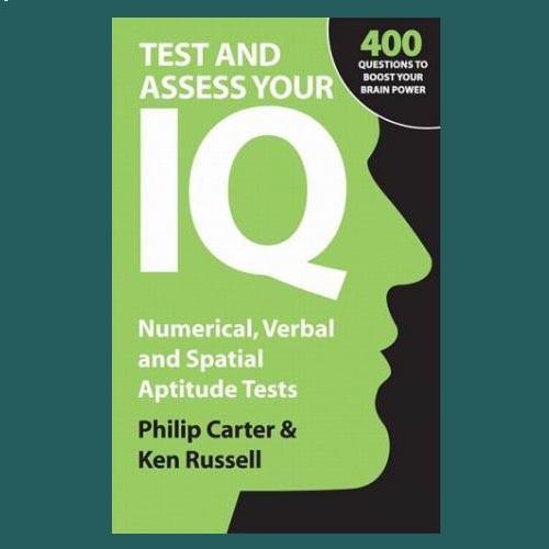 Test and Assess Your IQ: Numerical, Verbal and Spatial Aptitude Tests ...