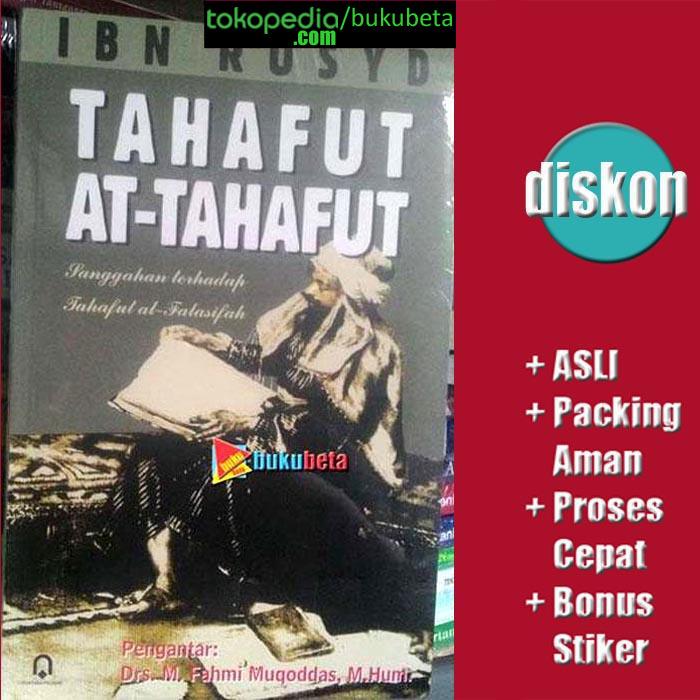 Jual Tahafut At Tahafut, Sanggahan Tahafut Al Falasifah - Ibnu Rusyd ...