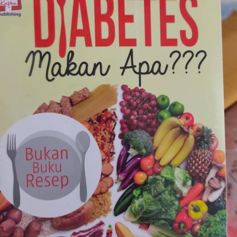 Diabetes Makan Apa?? Bukan Buku Resep - Hans Tandra - Shop | Tokopedia