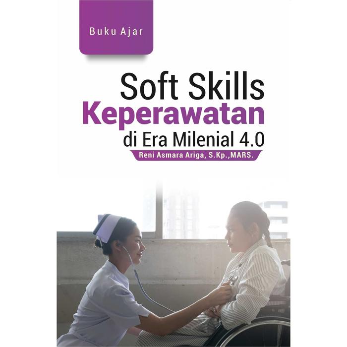 Jual Buku Ajar Soft Skills Keperawatan di Era Milenial 4.0 - HVS 80 ...