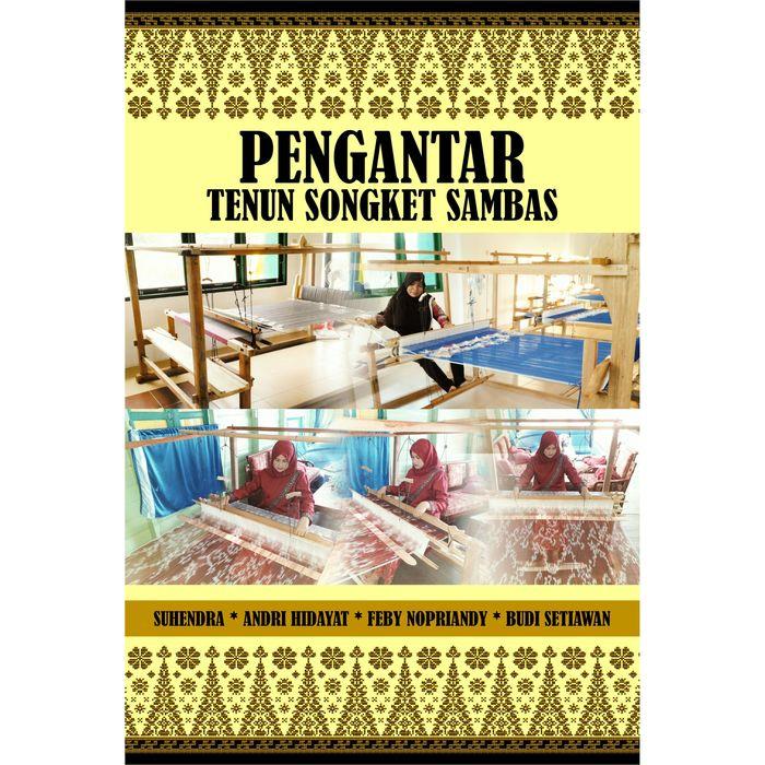 Buku Pengantar Tenun Songket Sambas - Shop | Tokopedia