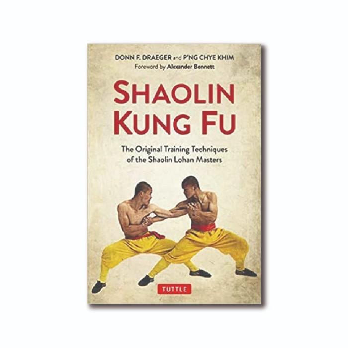 Shaolin Kung Fu : The Original Training Techniques of the Shaolin ...